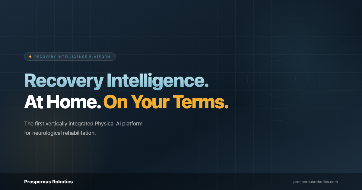 Prosperous Robotics — Recovery Intelligence at Home